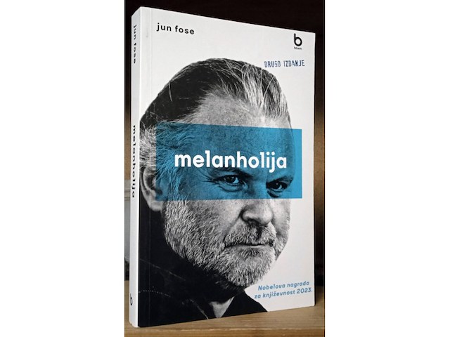 Melanholija I i II - Jun Fose /Nobelova nagrada