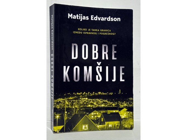 Dobre komšije - Matijas Edvardson