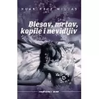 Blesav, Mrtav, Kopile i Nevidljiv, Huan Hoze Miljas