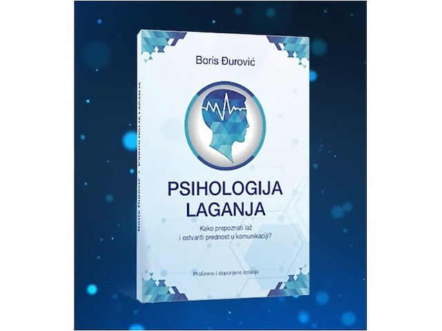 PSIHOLOGIJA LAGANjA 2 DOPUNJENO IZDANJE - Boris Đurović