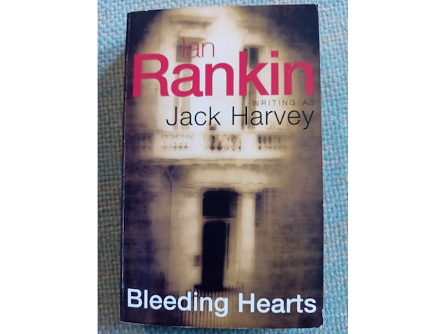Ian Rankin Bleeding hearts