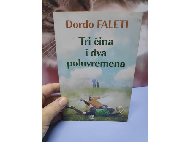 Tri čina i dva poluvremena Đorđo Faleti