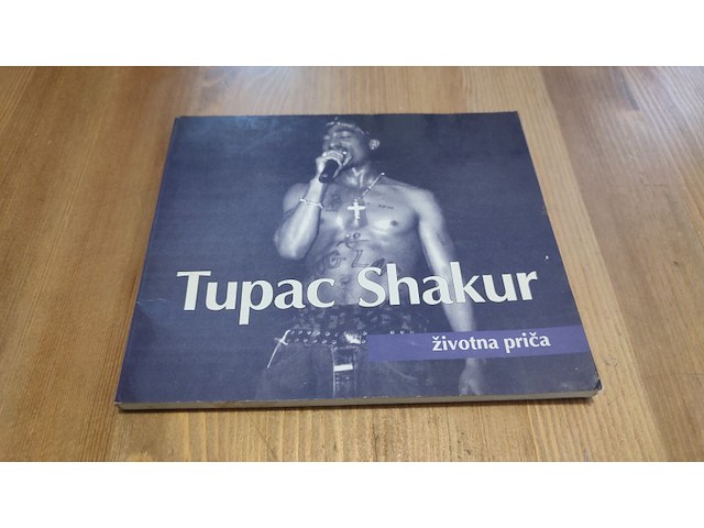 2Pac / Tucpac Shakur životna priča