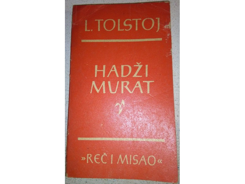 Lav Nikolajevič Tolstoj, Hadži Murat, Reč i Misao