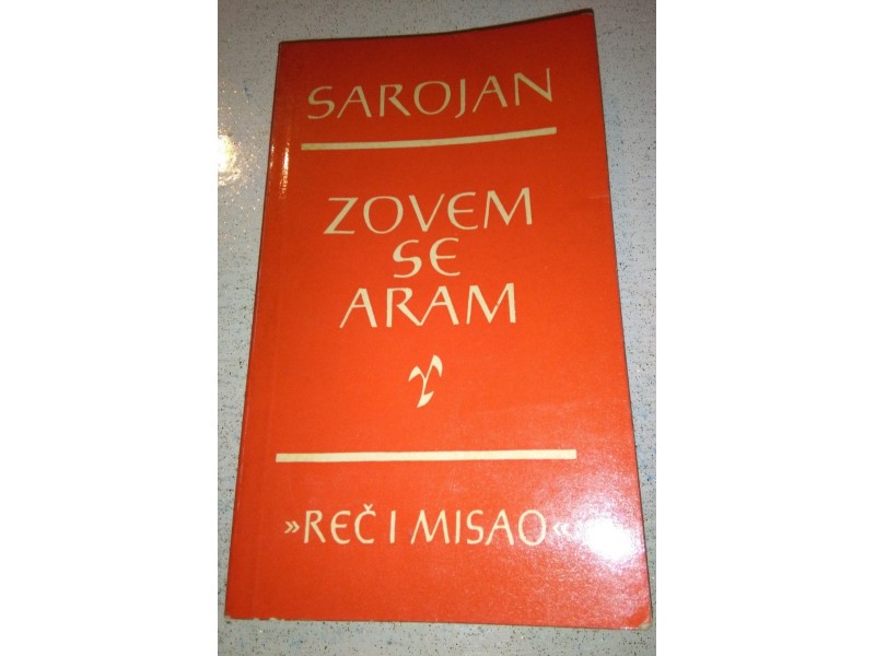 Vilijam Sajoran, Zovem se Aram, Reč i Misao