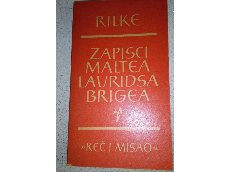 Rilke, Zapisi Maltea Lauridsa Brigea, Reč i Misao