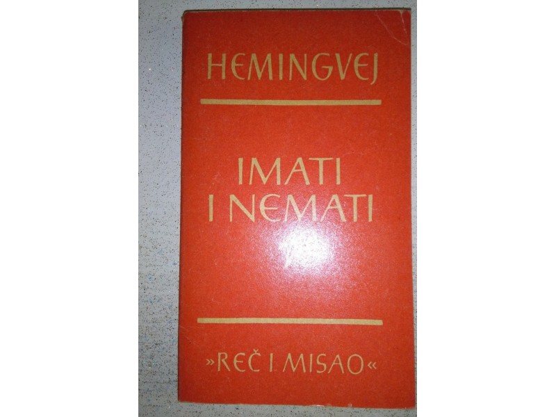 Hemingvej, Imati i nemati, Reč i Misao