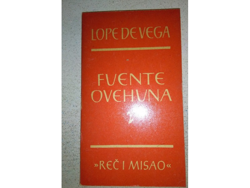 Lope de Vega, Fuente Ovehuna, Reč i Misao