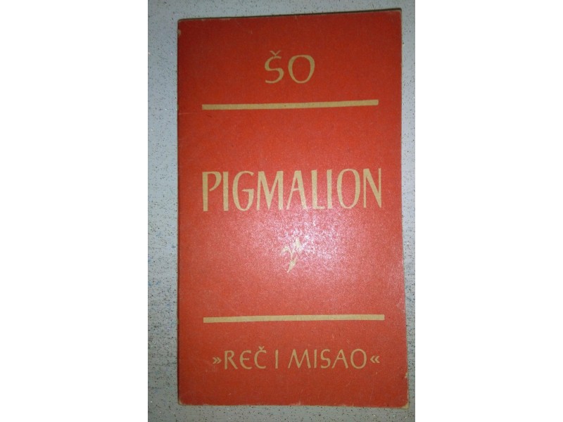 Džordž Bernard Šo, Pigmalion, Reč i Misao