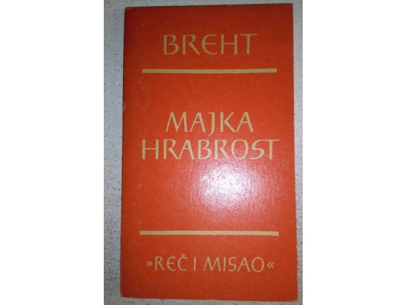 Breht. Majka Hrabrost, Reč i Misao