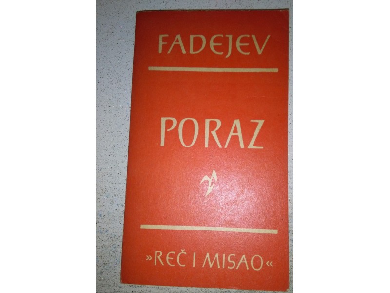 Aleksandar Fadejev, Poraz, Reč i Misao