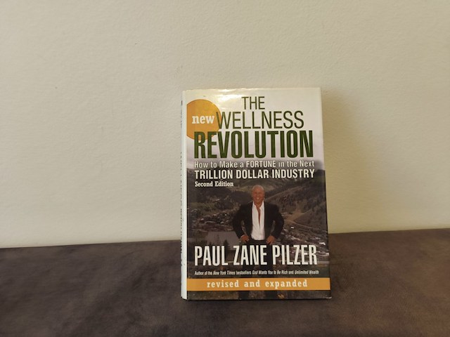 The New Wellness Revolution - Paul Zane Pilzer