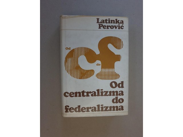 Od centralizma do federalizma - Latinka Perovic, Retko