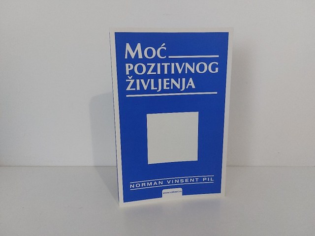 Moć pozitivnog življenja - Norman Vinsent Pil