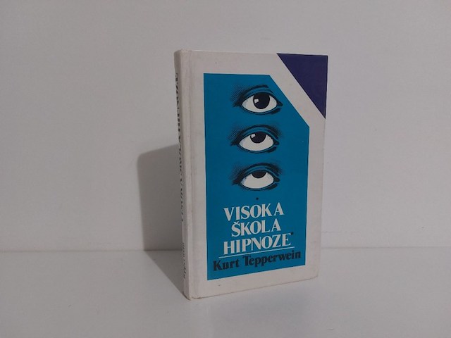 Visoka škola hipnoze - Kurt Tepperwein