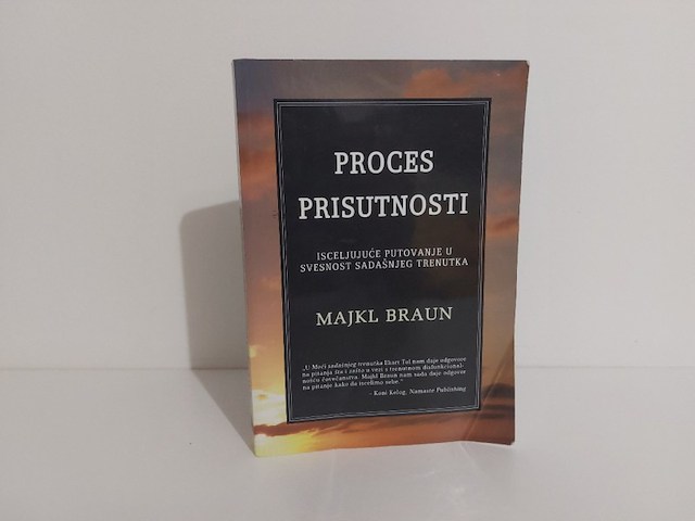 Proces prisutnosti  - Majkl Braun