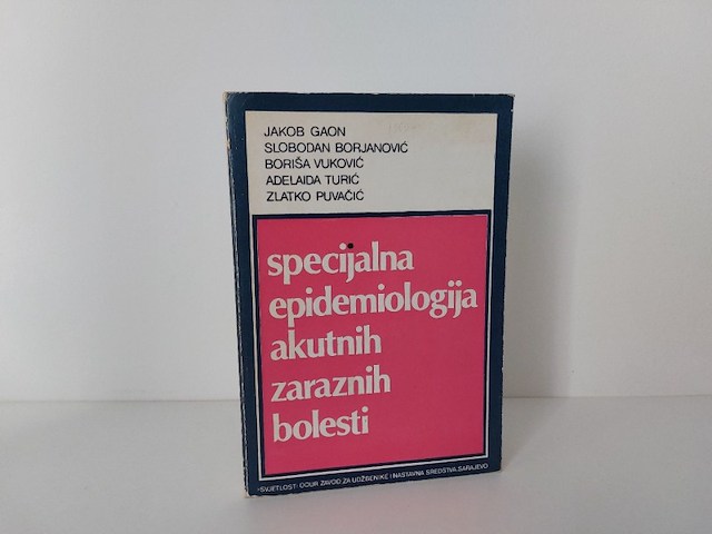 Specijalna epidemiologija akutnih zaraznih bolesti