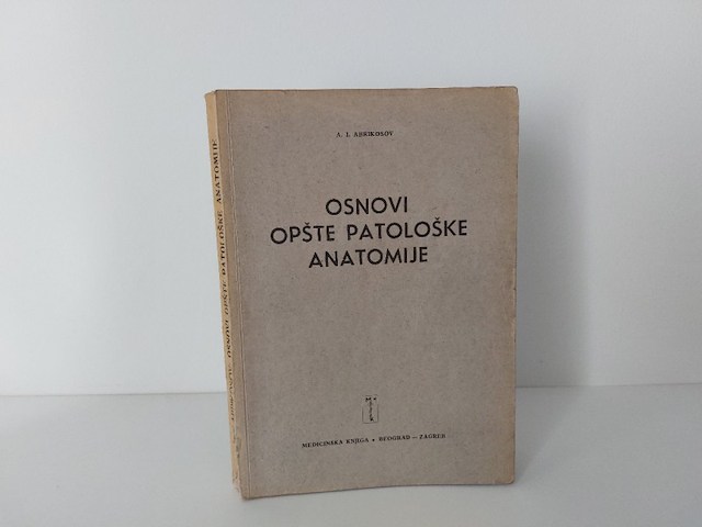 Osnovi opšte patološke anatomije - Abrikosov