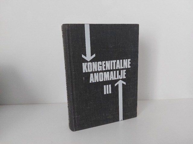 Kongenitalne anomalije III