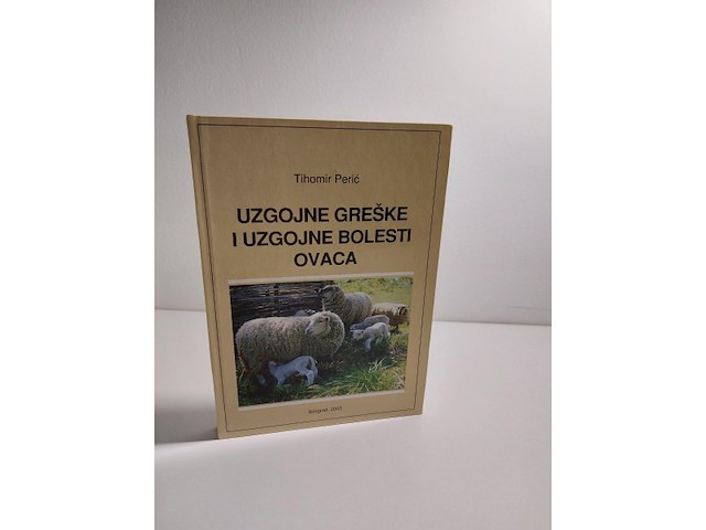 Uzgojne greške i uzgojne bolesti ovaca - Tihomir Perić