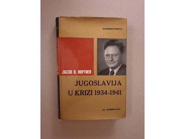 Jugoslavija u krizi 1934-1941 - Jacob B. Hoptner