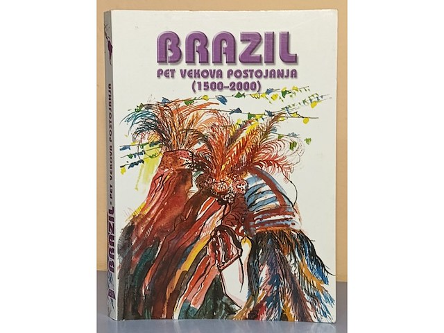 BRAZIL pet vekova postojanja 1500 - 2000