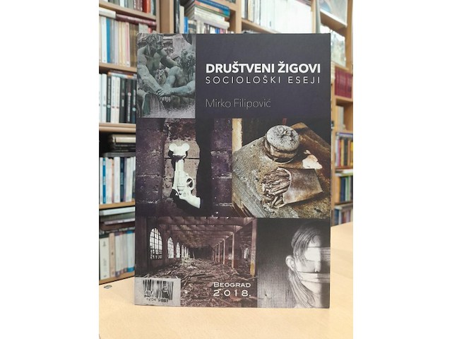 DRUŠTVENI ŽIGOVI - Sociološki eseji - Mirko Filipović