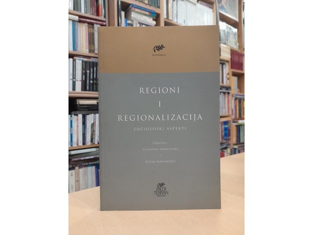 REGIONI I REGIONALIZACIJA - Sociološki aspekti