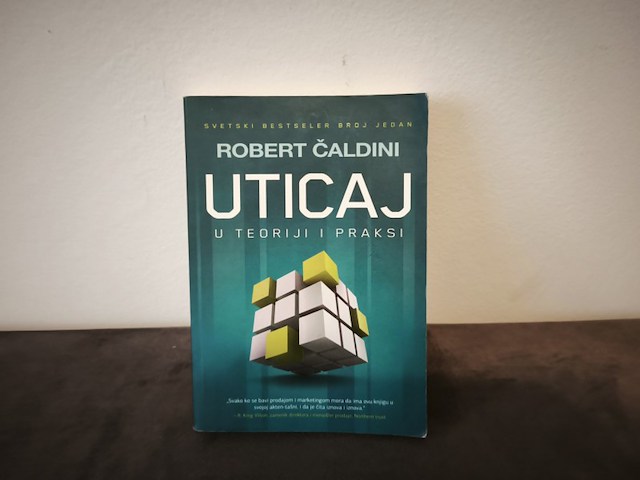 Uticaj u teoriji i praksi - Robert B. Čaldini