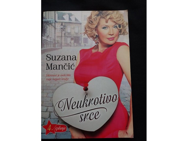 Suzana Mančić NEUKROTIVO SRCE