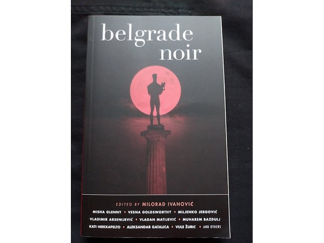 BELGRADE NOIR edited by Milorad Ivanović