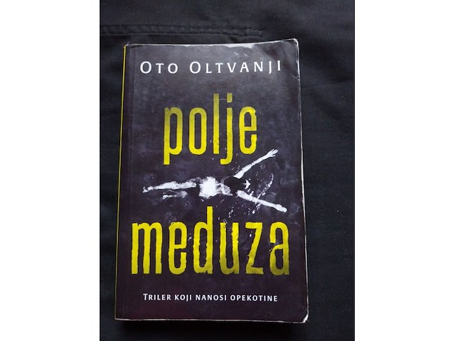 Oto Olvanji: POLJE MEDUZA