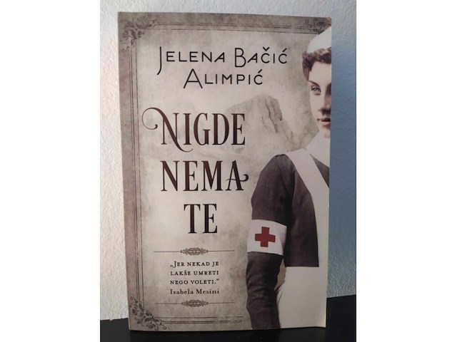 Nigde nema te - Jelena Bačić Alimpić