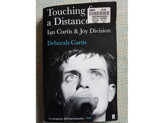 Touching from a Distance Ian Curtis and Joy Division