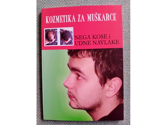 Kozmetika za muškarce Nega kose i udne navlake