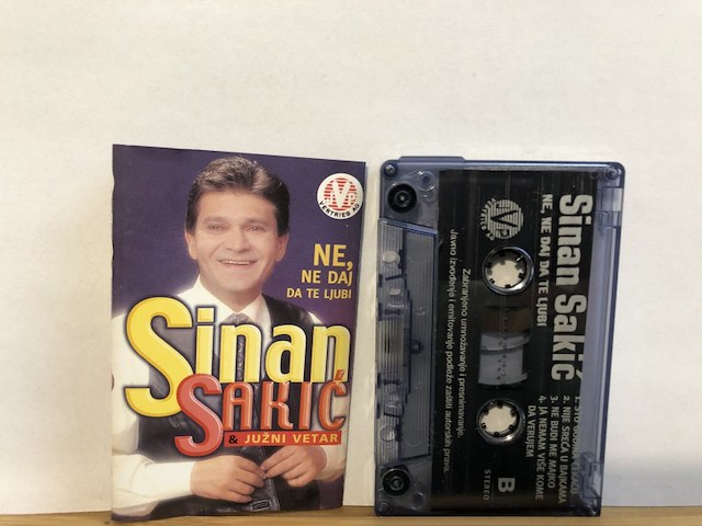 Sinan Sakić &; Južni Vetar – Ne, Ne Daj Da Te Ljubi