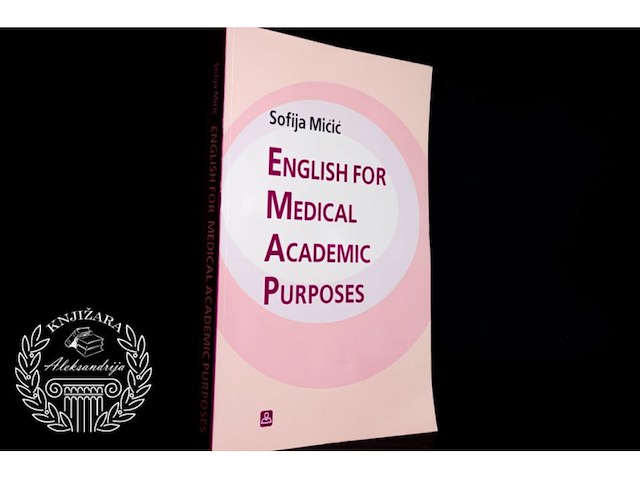 Sofija Mićić English for medical academic purposes / Engleski za medicinske i akademske svrhe