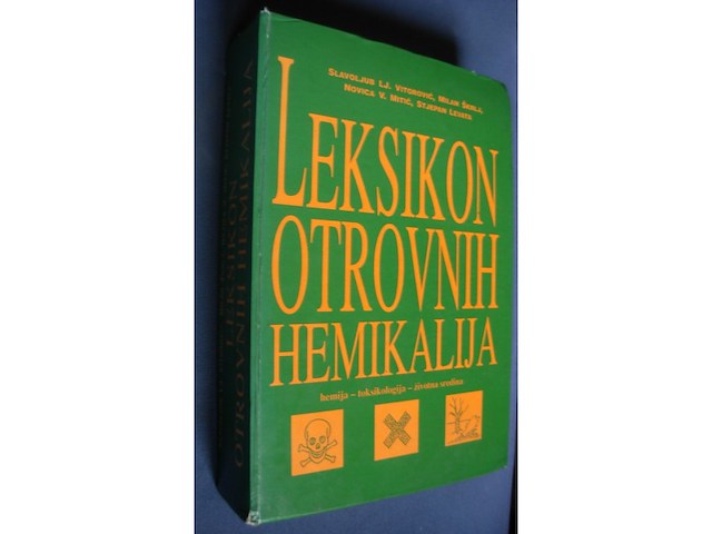 LEKSIKON OTROVNIH HEMIKALIJA - Vitorović/Škrlj/Mitić