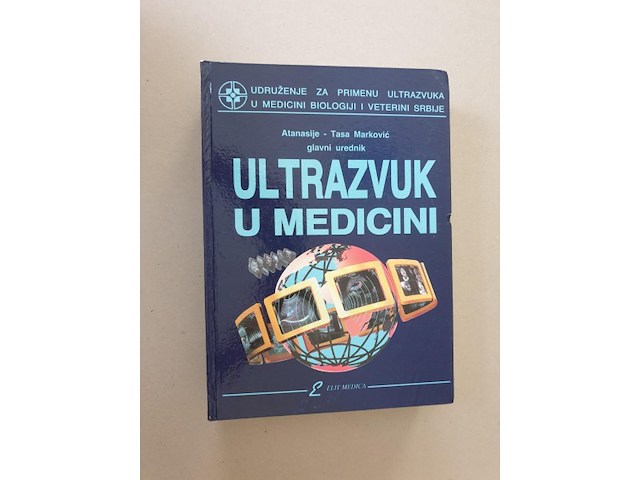 Ultrazvuk u medicini - ur. Atanasije-Tasa Marković