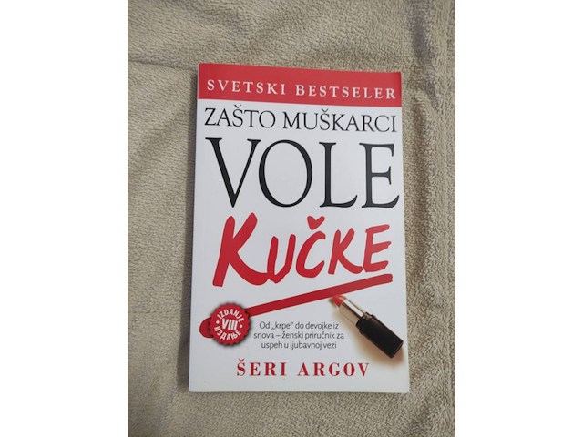 Zašto muškarci vole kučke,Šeri Argov