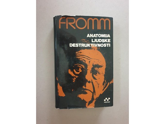 Anatomija ljudske destuktivnosti 2 - Fromm