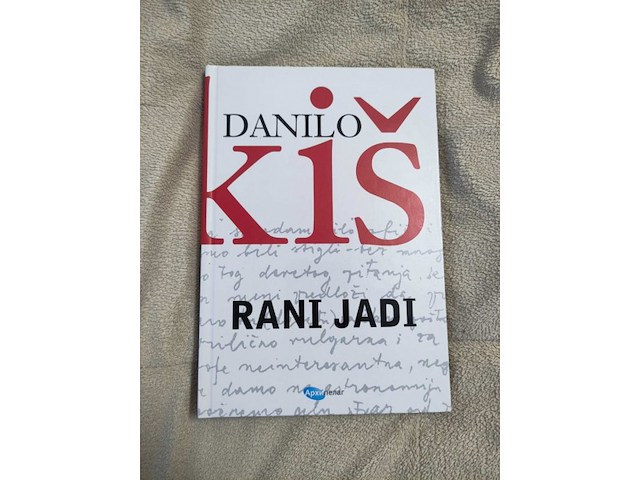 Rani jadi,Danilo Kiš