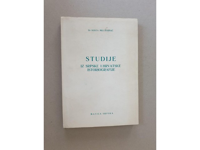 Studije iz srpske i hrvatske istoriografije