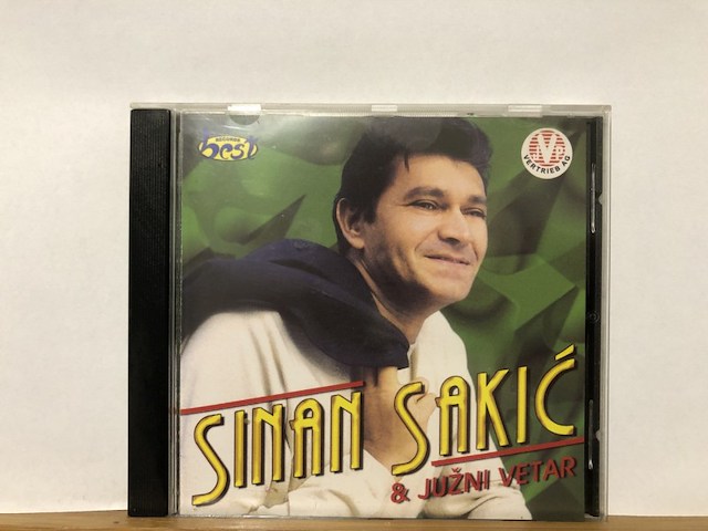 Sinan Sakić &; Južni Vetar – Sinan Sakić