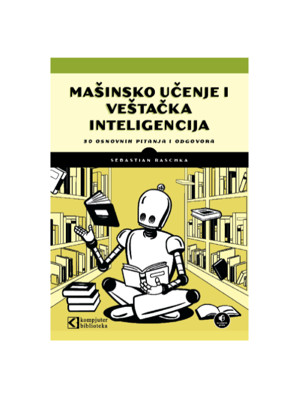 Mašinsko učenje i veštačka inteligencija: 30 osnovnih pitanja i odgovora