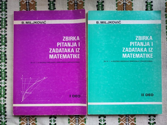 Miljković - Zbirka pitanja i zadataka iz matematike