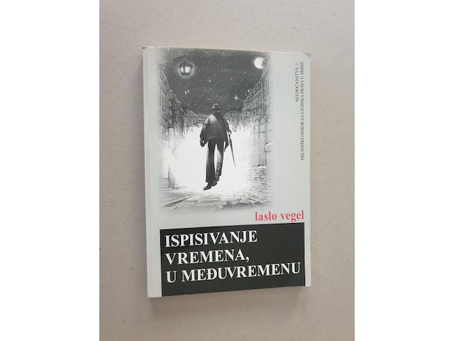 Ispisivanje vremena, u međuvremenu - Laslo Vegel