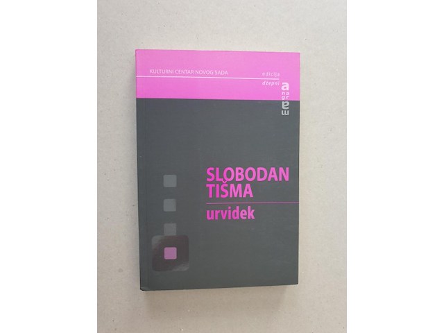 Slobodan Tišma - Urvidek, Posveta Autora !!!