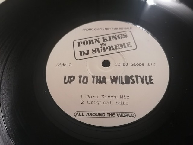 Porn Kings Vs. DJ Supreme - Up To Tha Wildstyle (House)