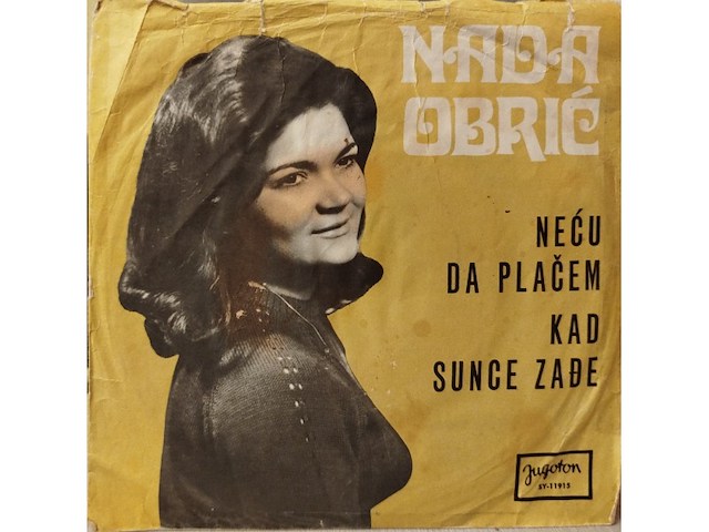 Nada Obrić – Neću Da Plačem / Kad Sunce Zađe (singl)